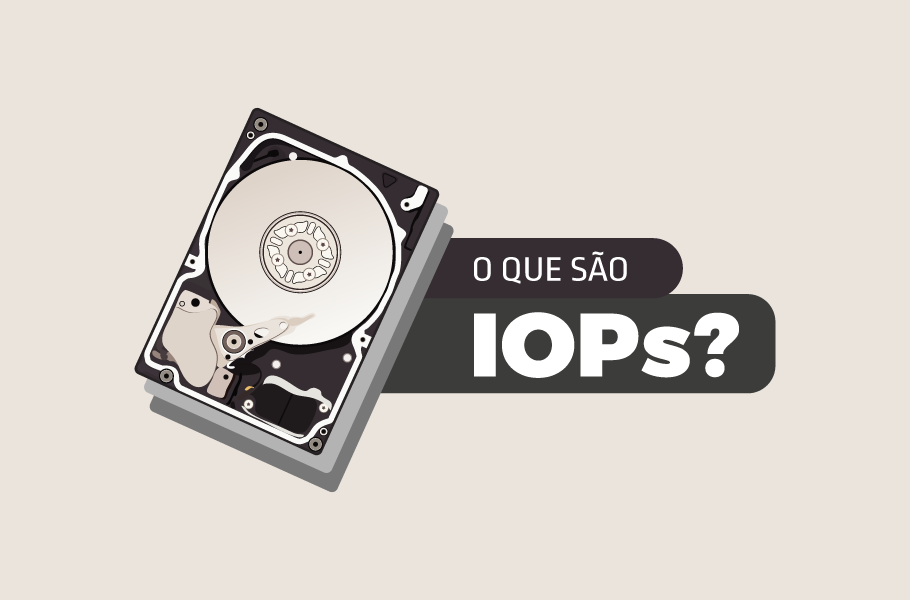 O que é IOPs e qual a sua importância para a área de TI? - OpServices
