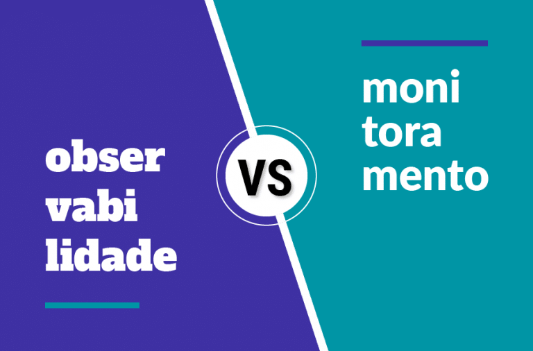 Observabilidade | O que é e qual a sua diferença para o monitoramento?